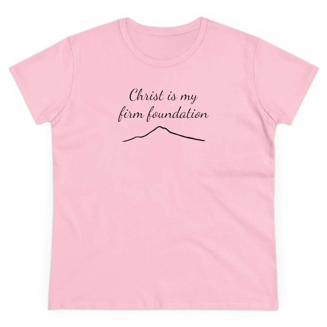 Christ is My Firm Foundation I Christian Apparel I Faith Based Womens ...