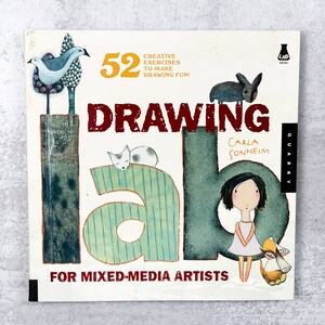 Drawing Lab for Mixed-media Artists: 52 Creative Exercises to Make ...