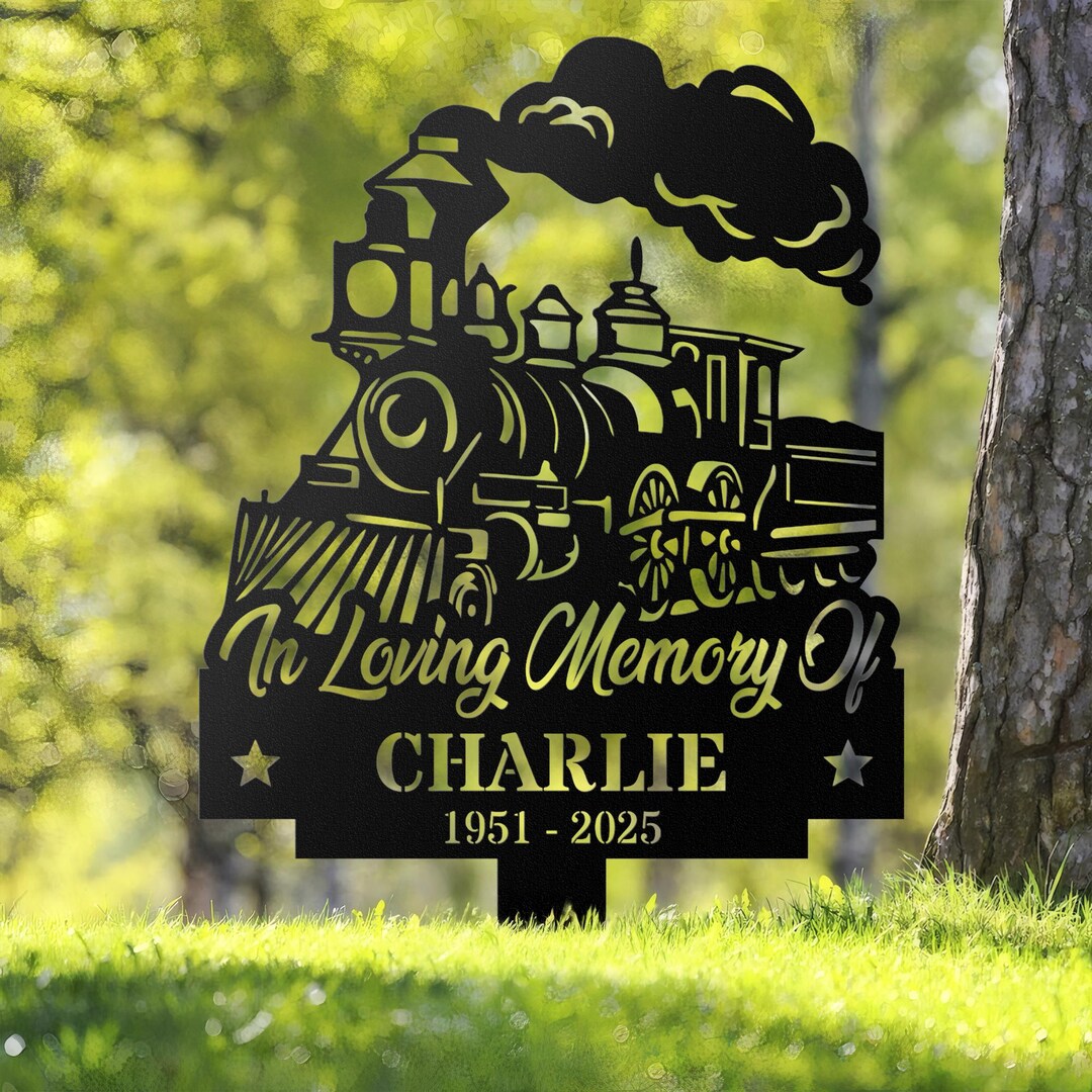 Personalized Train Memorial Stake, Metal Stake, Train Sign, Train Gift ...