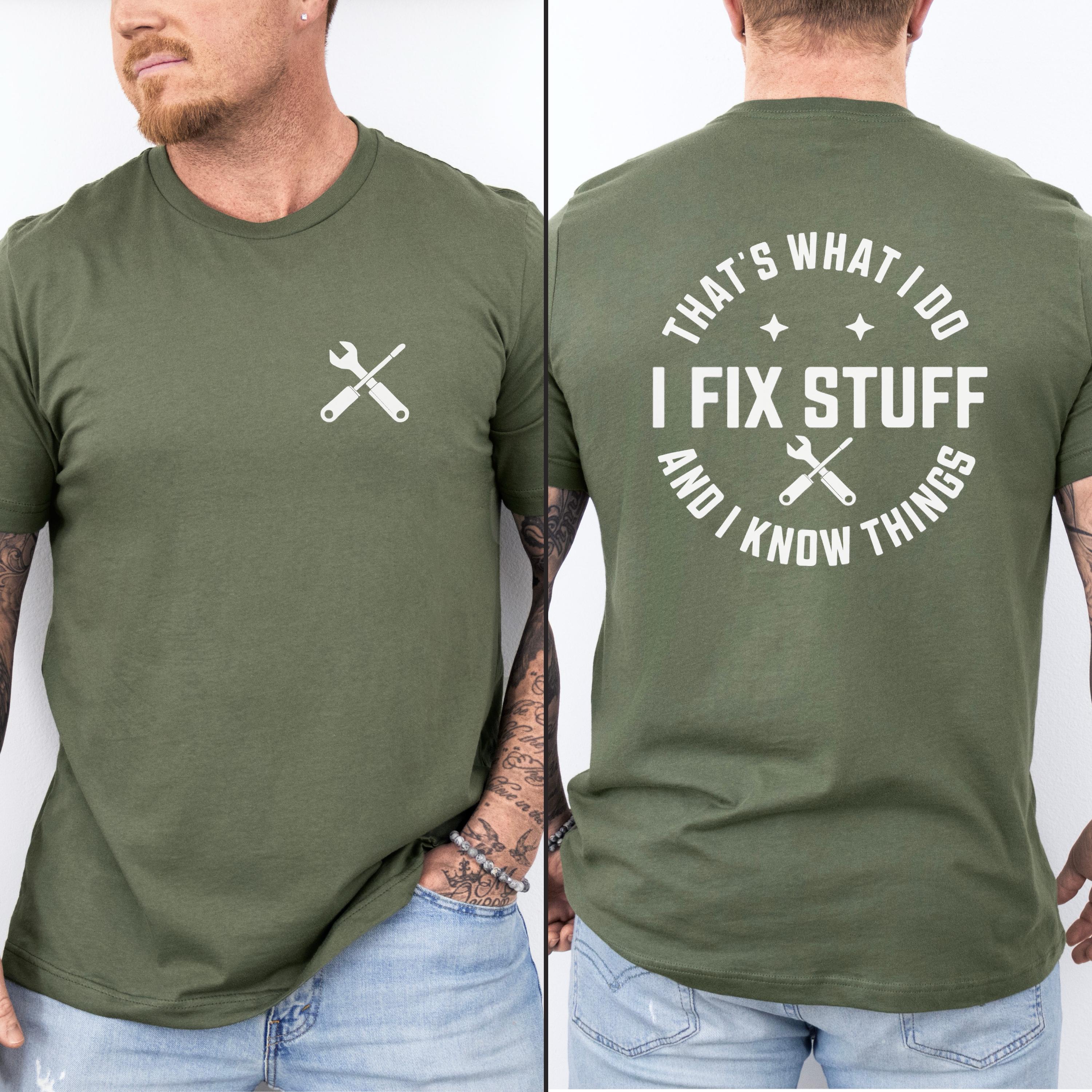 Fix Stuff and Know Things Shirt, Unisex Tee for Mechanics, Wrench ...