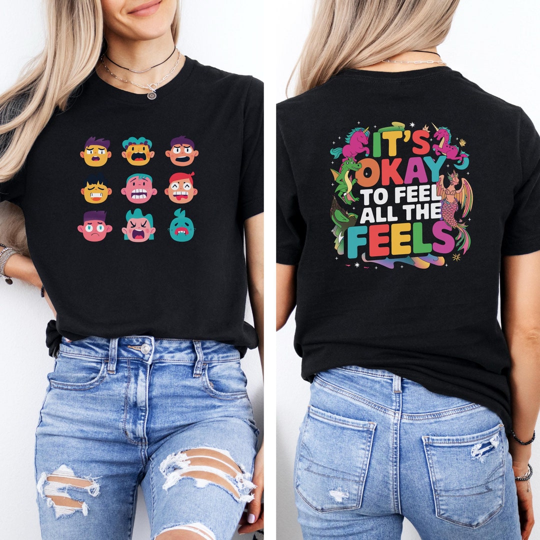 It's Okay to Feel All the Feels T-shirt, Fun Graphic Tee for Emotional ...