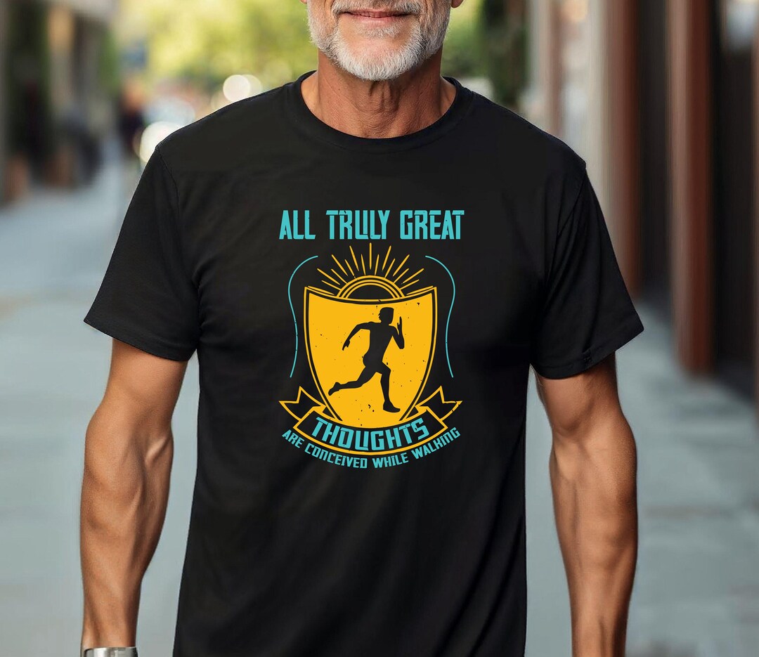 Running Shirt, Runner Tee, All Truly Great Thoughts Are Conceived While ...