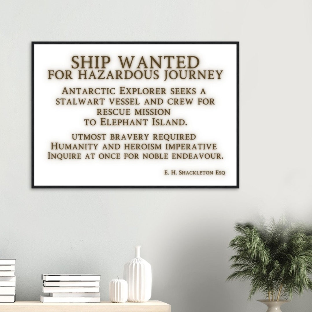 Ship Wanted for Hazardous Journey Art Based on Shackleton's Famous ...