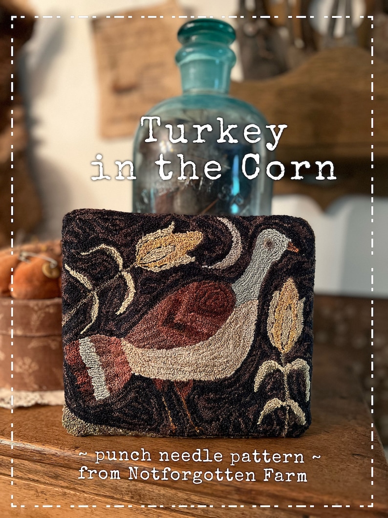 Turkey in the Corn ~ Pdf/download Punch Needle PATTERN ~ From ...