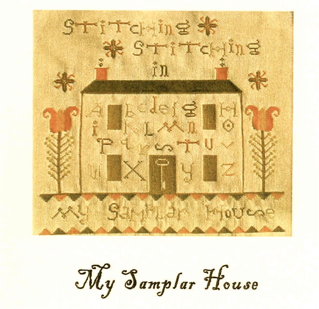 My Sampler House - Cross Stitch PAPER PATTERN - From ©notforgotten Farm ...