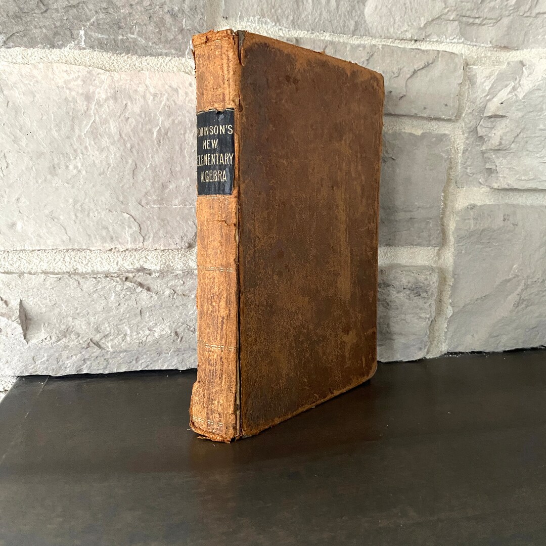 Robinson's New Elementary Algebra Rudiments of the Science 1859 Antique ...