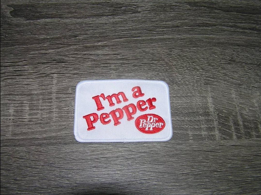 I’m A Pepper Dr Pepper White and Red Embroidered Iron on Patch 3.5" X 2 ...
