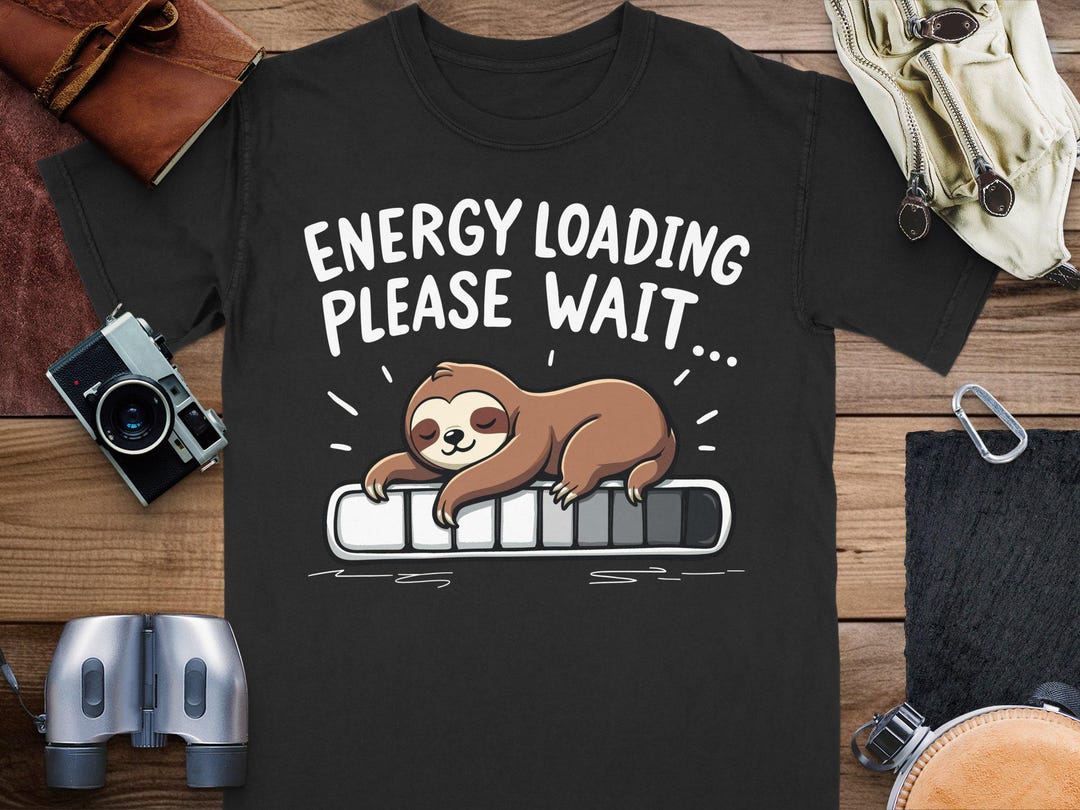 Cute Sloth Energy Loading Please Wait Graphic Tee, Funny Sloth T-shirt ...