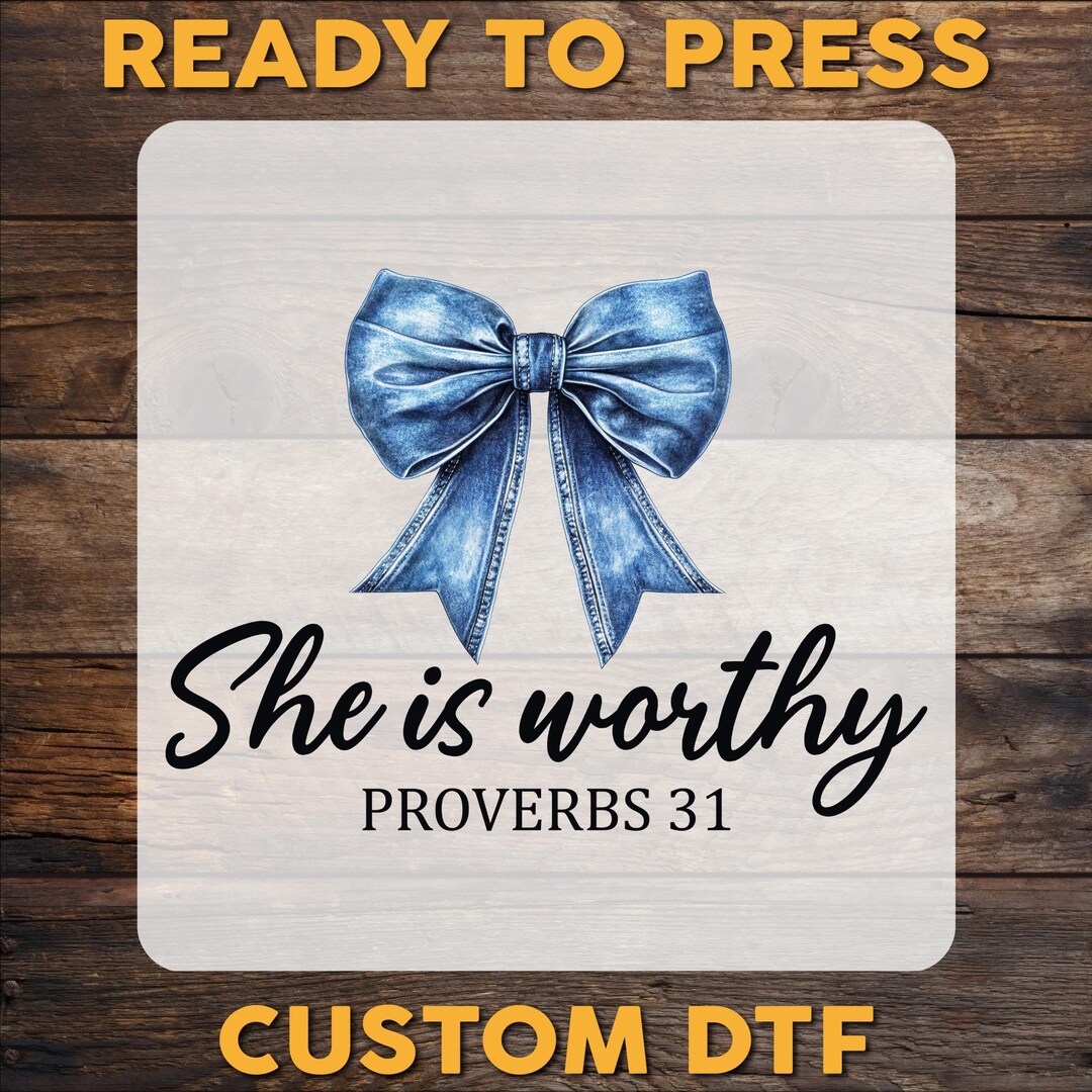 She is Worthy Bow DTF Transfer, Women's Christian Ready to Press, Cute ...