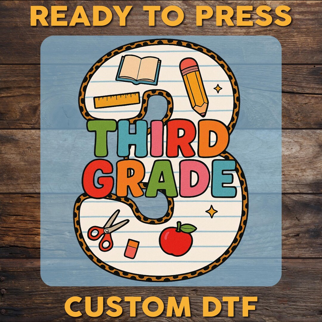 Third Grade Back to School DTF Transfer: Ready to Press, Teacher Pencil ...