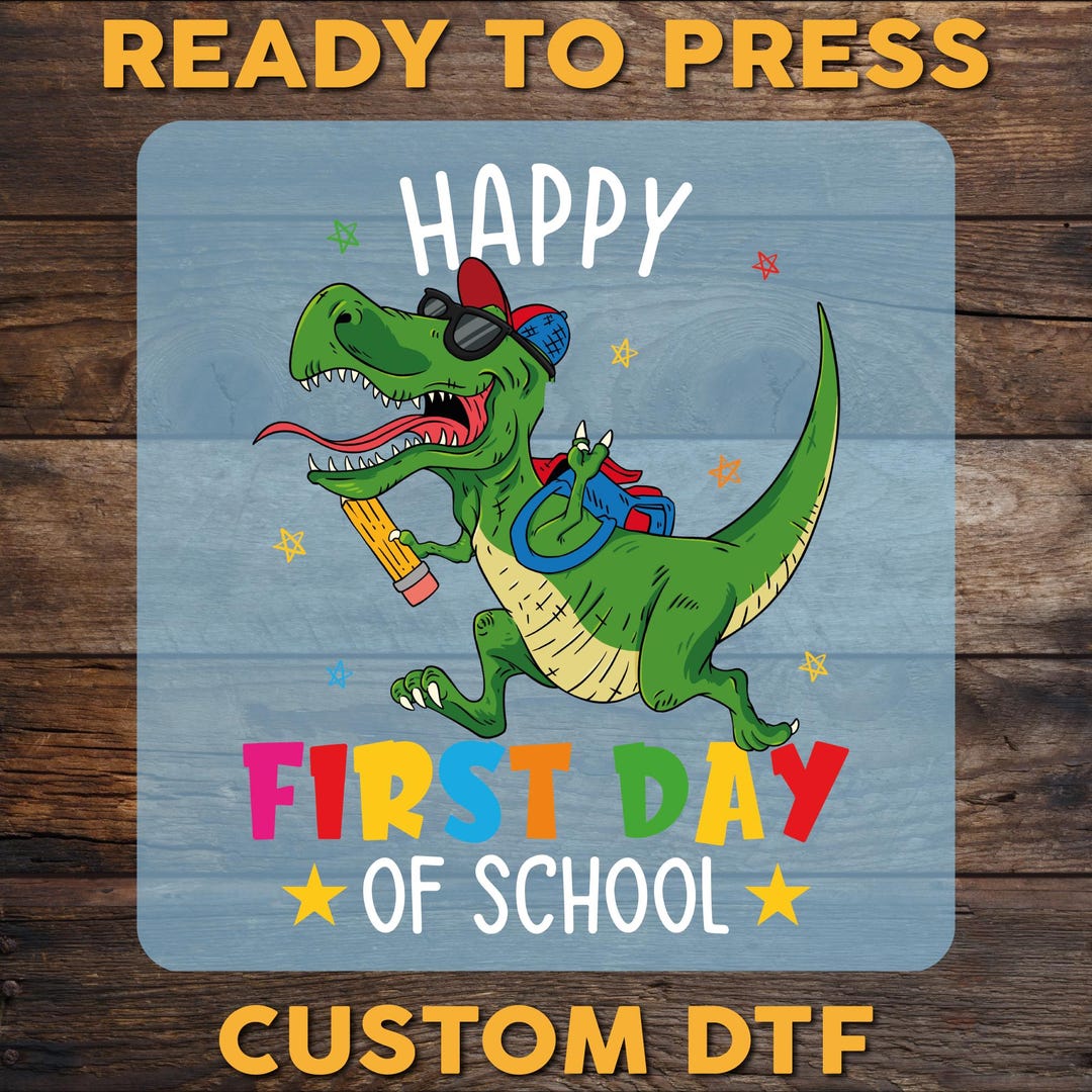 Happy First Day of School Dinosaur DTF Transfer - Ready to Press - Etsy