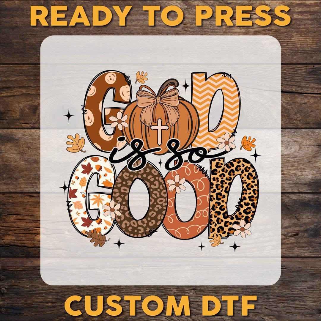 God is so Good DTF Transfer: Fall Christian Heat Press Print - Etsy