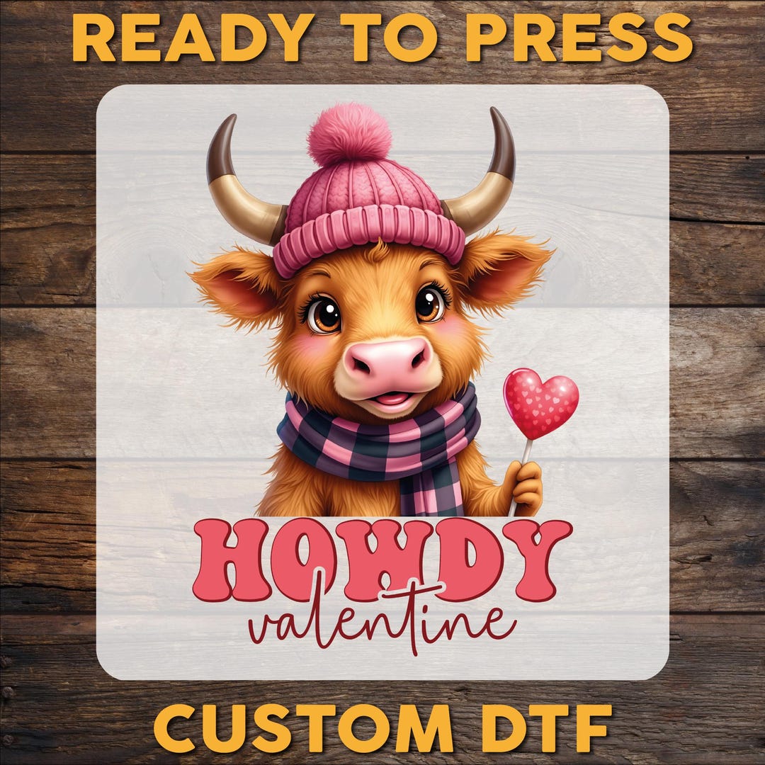 Highland Cow Valentine DTF Transfer, Howdy Valentine Ready to Press ...