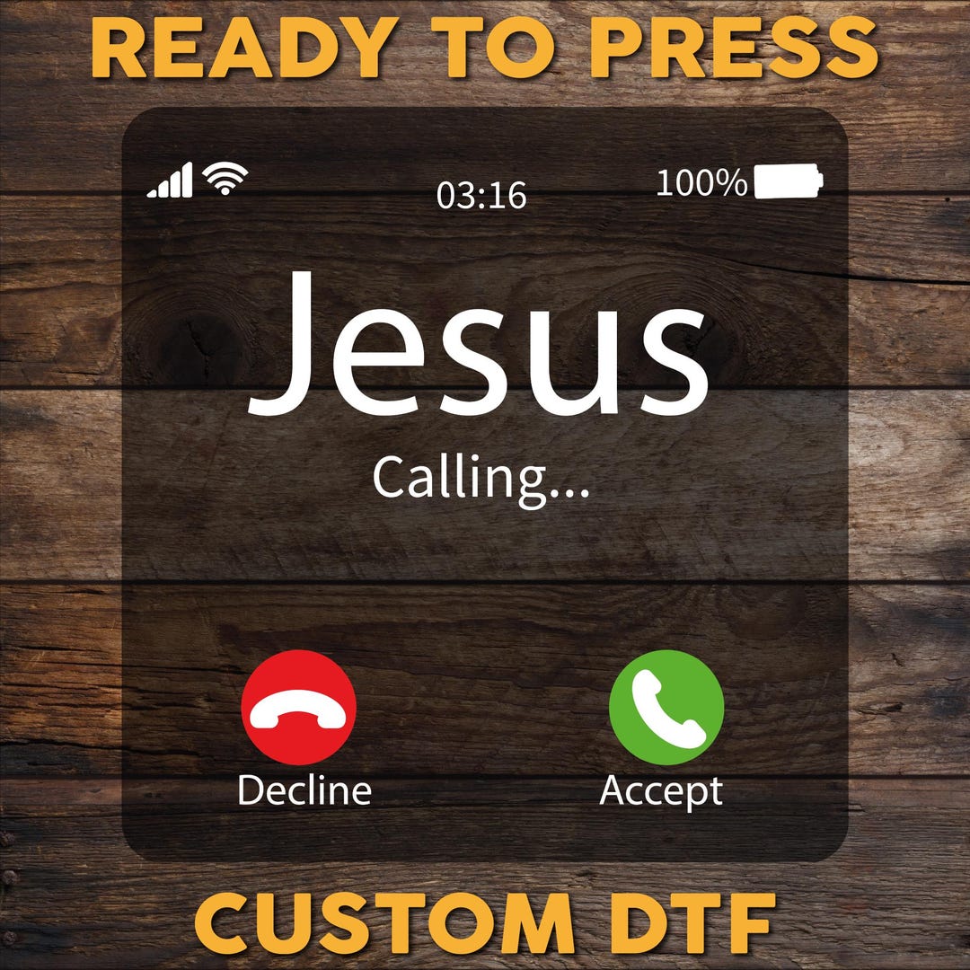 Jesus Calling DTF Transfer, Jesus Incaming Call Ready to Press ...
