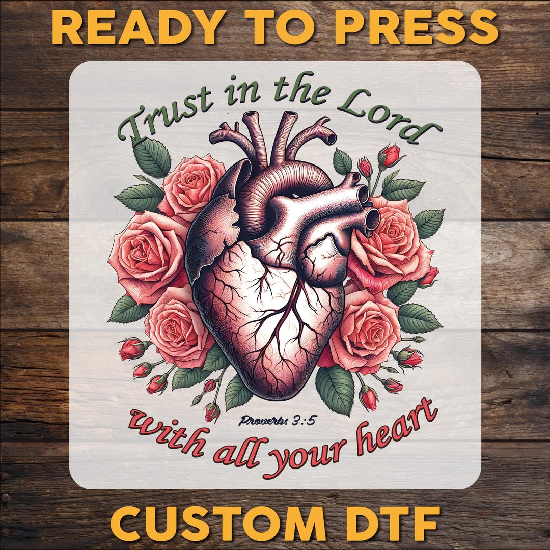 Trust in the Lord With All Your Heart DTF Transfer, Bible Verse Ready ...