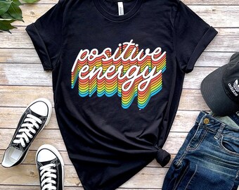 Positive Energy Shirt, Optimistic Shirt, Good Vibes Tee, Good Energy ...