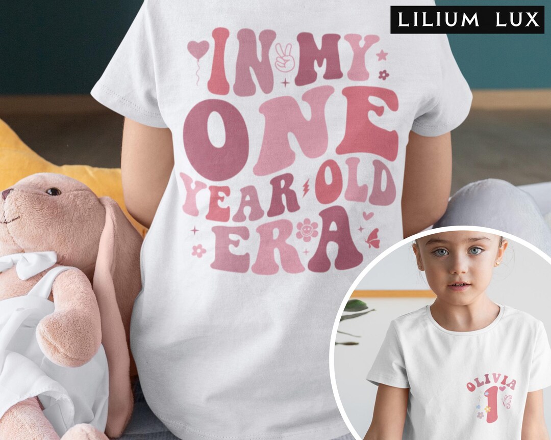 Custom 1st Birthday Toddler Shirt, in My One Year Old Era Kids Birthday Shirt, First Birthday ...