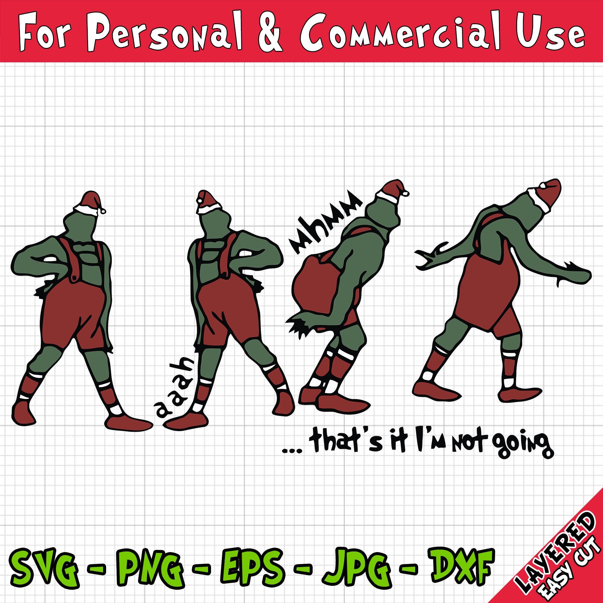 Grinch That's It I'm Not Going SVG, the Grinch Svg, Grinch Face Svg ...