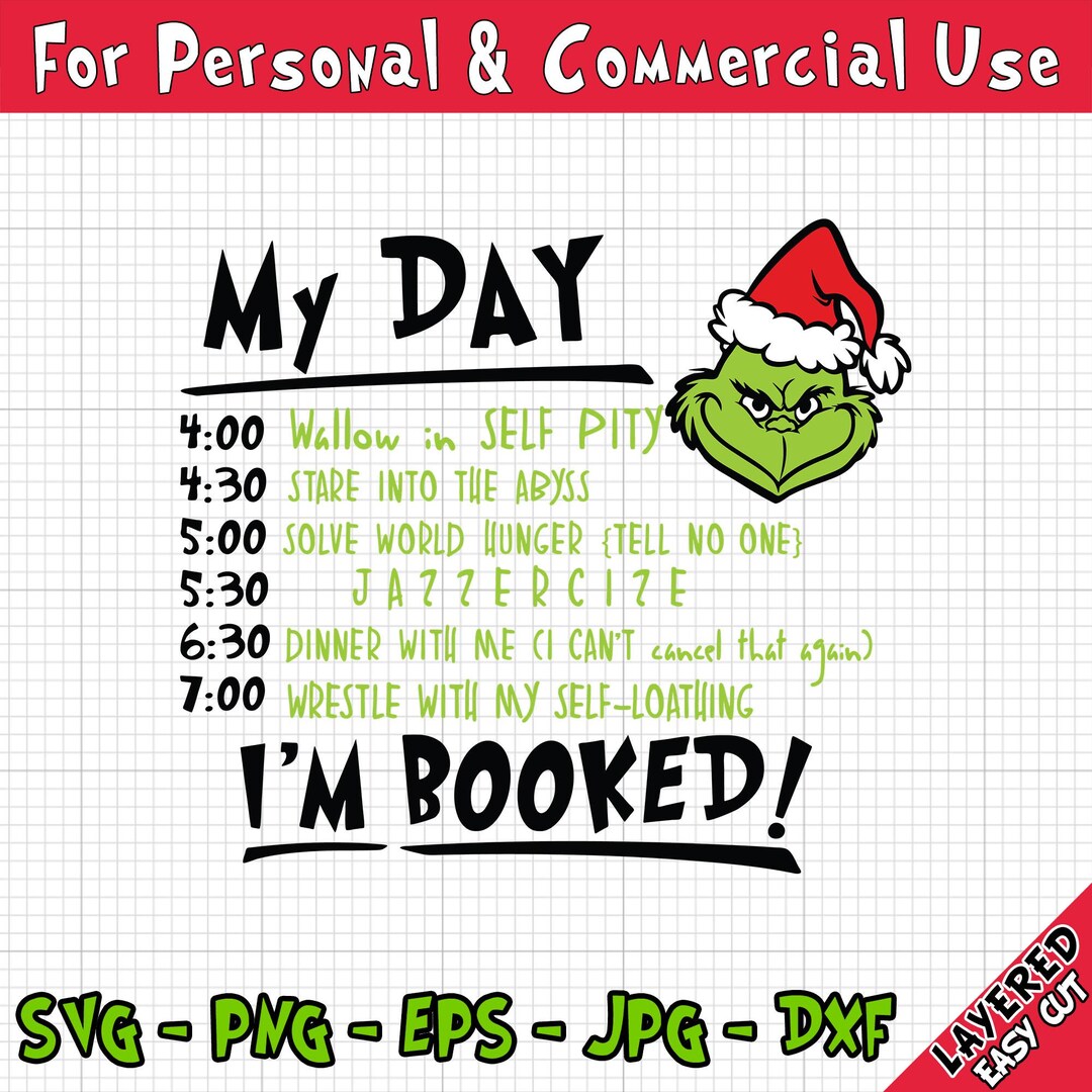 My Day Grinch SVG, Grinch Schedule Svg, Im Booked Svg, Cricut File, Cut ...