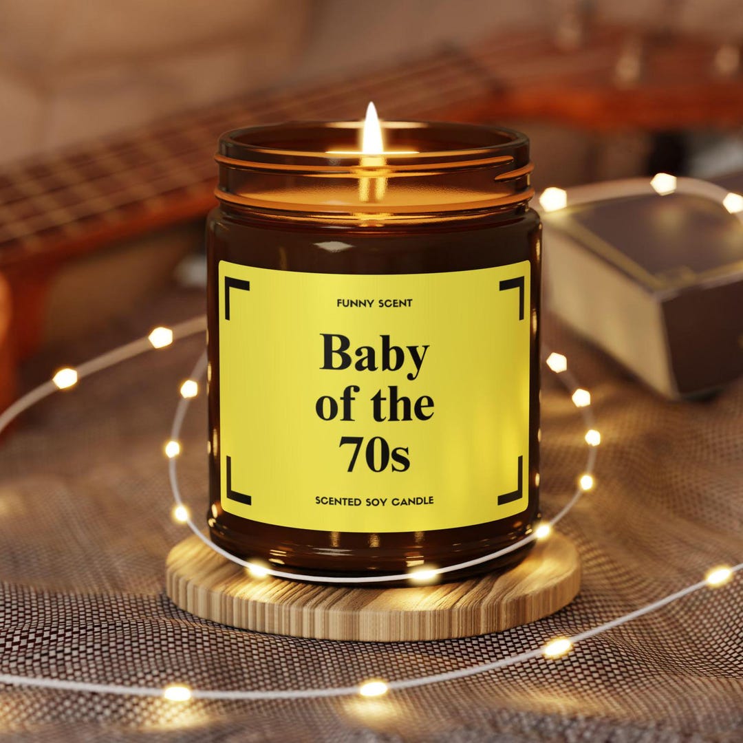 Baby of the 70s. Scented Soy Candle 4/9oz Gift for Boyfriend Friend ...