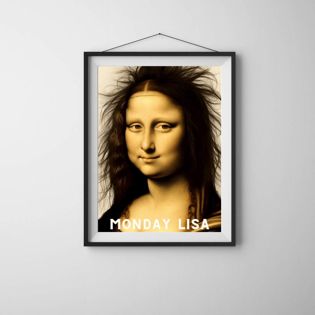Mona Lisa Wall Art, Fun Wall Art, Monday Lisa Wall Art, Digital ...