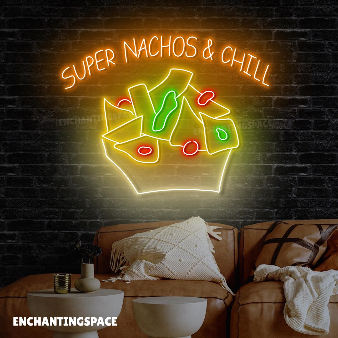 Super Nachos & Chill Neon Sign, Nachos Led Light, Custom Neon Sign ...