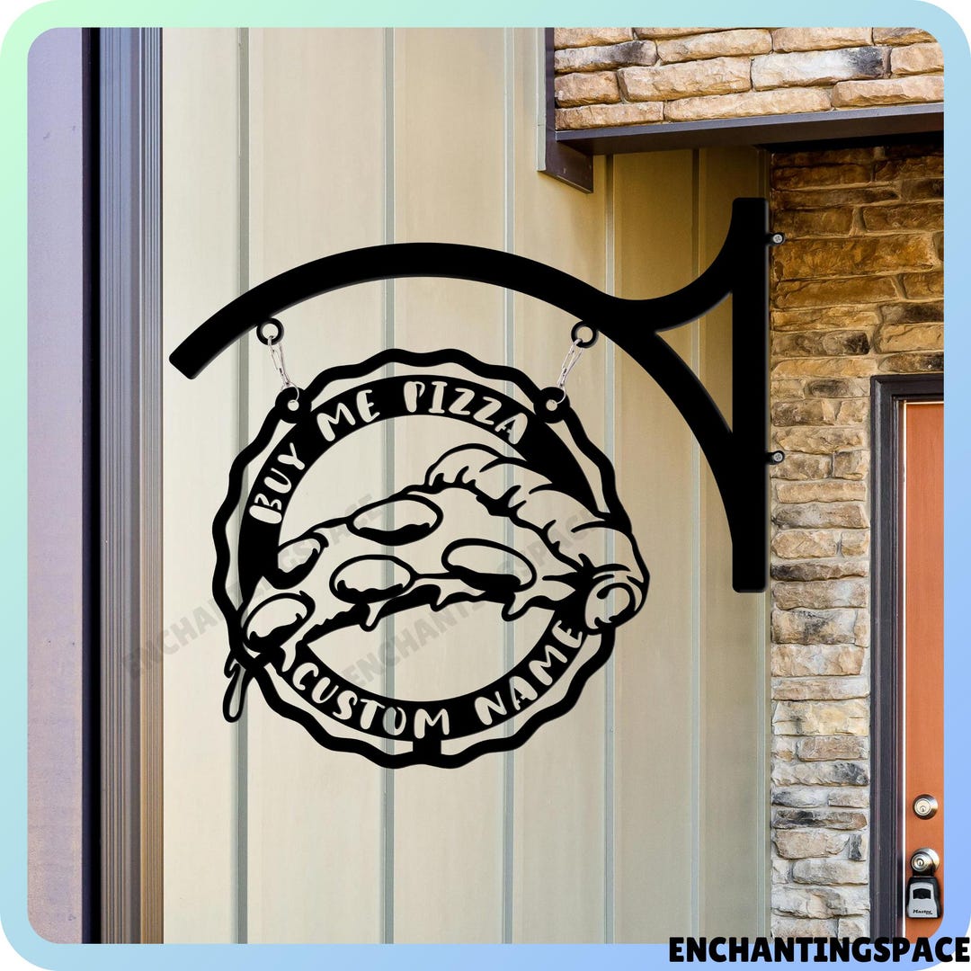 Customize Buy Me Pizza Metal Hanging Sign, Hanging Sign for Pizzeria ...