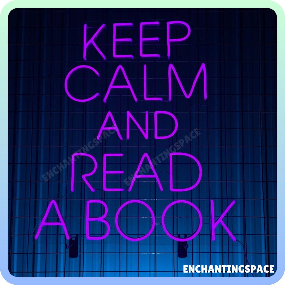 Keep Calm and Read A Book Neon Sign, Custom Reading Book Led Wall Art ...