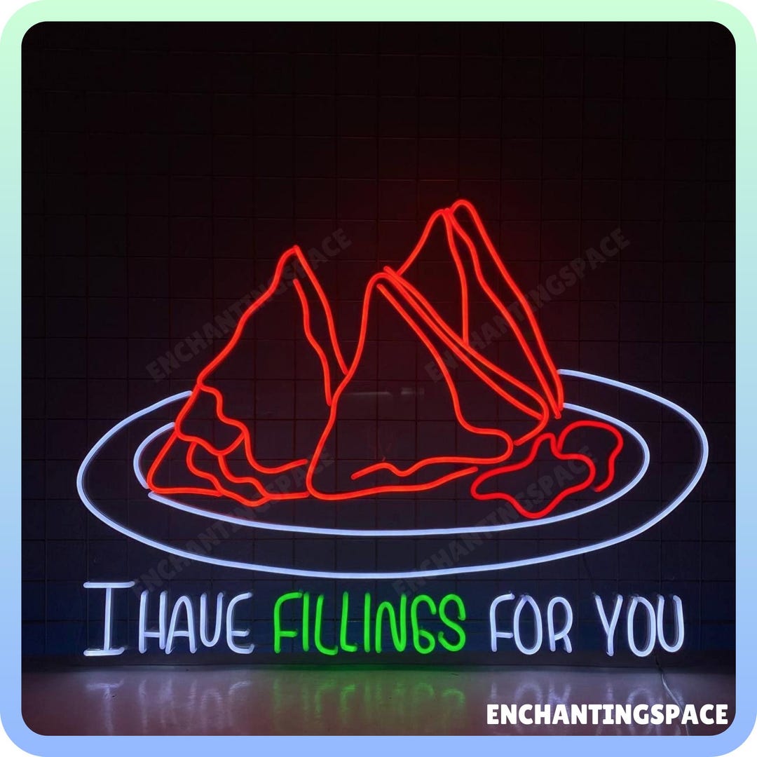 I Have Fillings for You Neon Sign, Indian Samosas Led Light, Indian ...
