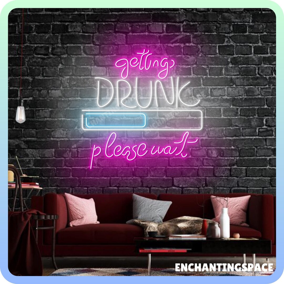 Getting Drunk Please Wait Neon Art Signboard, Bar Pub Led Sign Wall Art ...