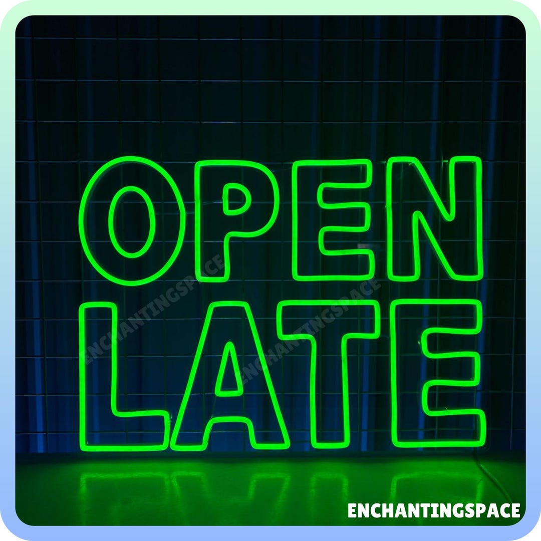 Open Late Neon Sign, Open Late Led Sign Wall Art, Open Late Neon Light ...