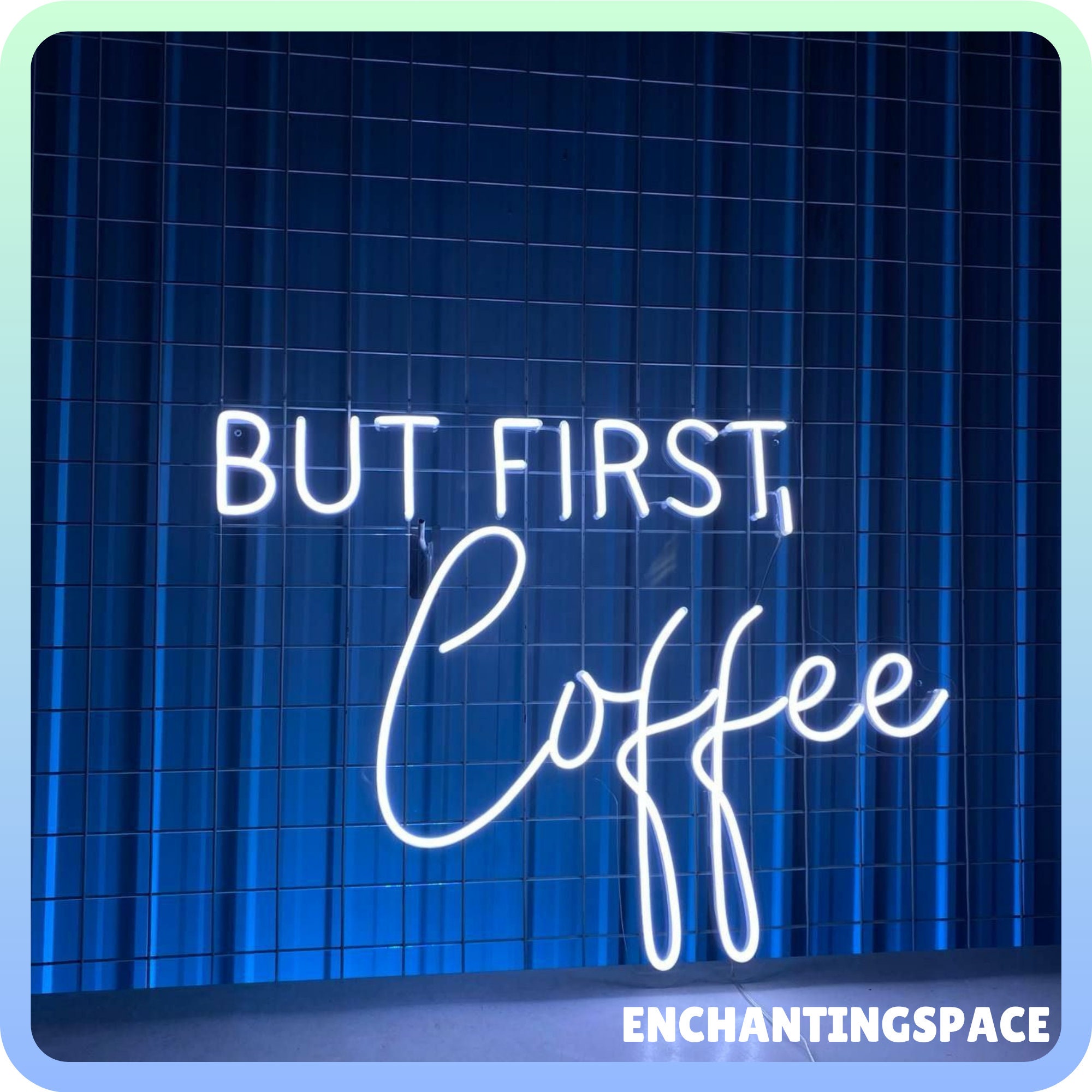 But First Coffee Neon Sign, Coffee Shop Led Light Wall Decor, Custom ...