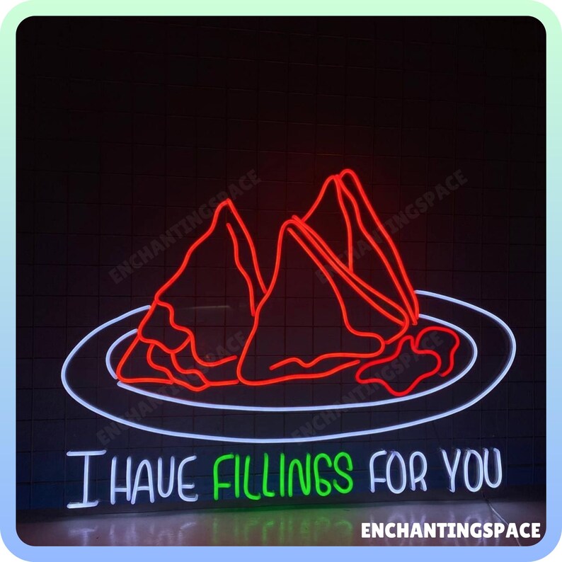 I Have Fillings for You Neon Sign, Indian Samosas Led Light, Indian ...