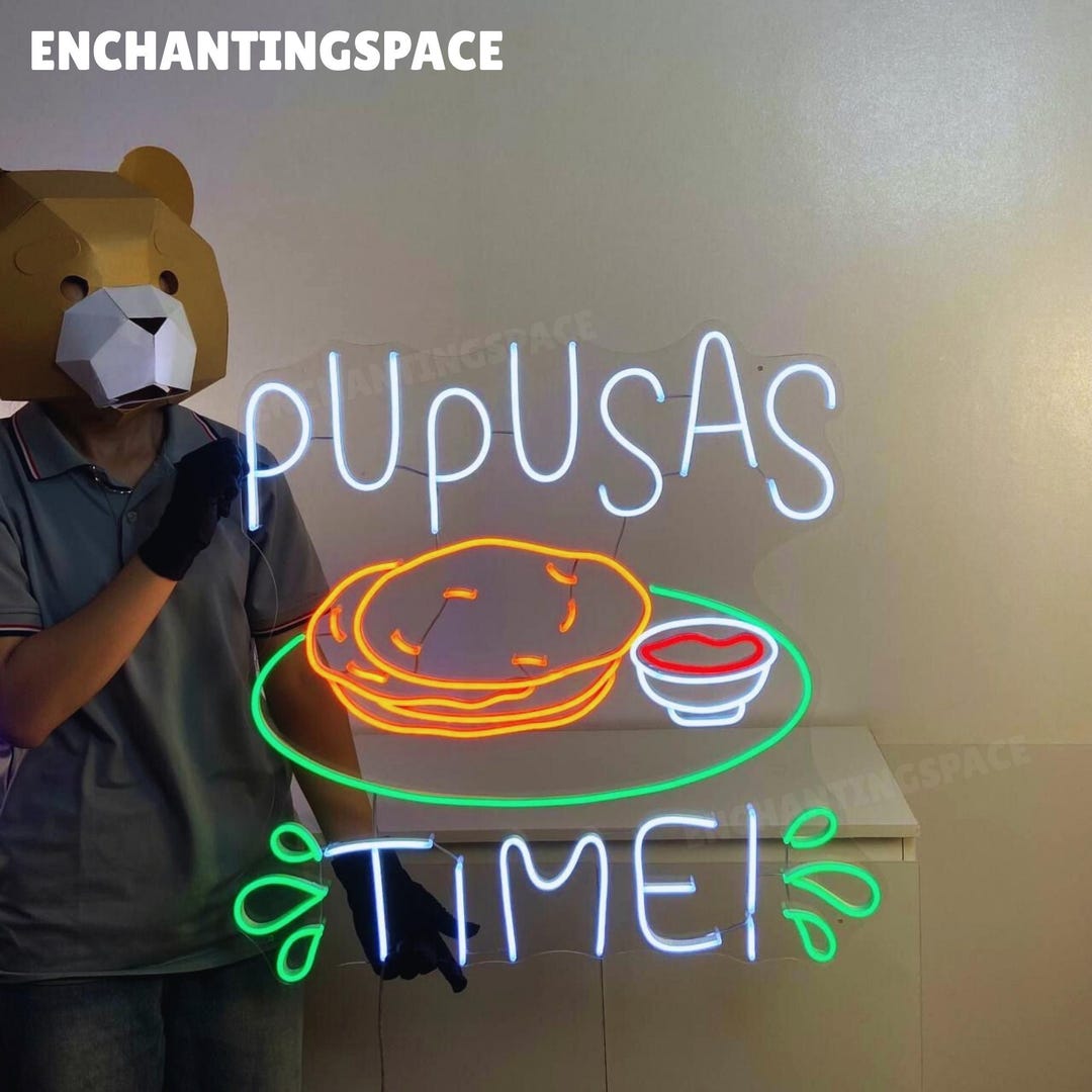 Pupusas Time Neon Sign, Salvadoran Pupusas Led Sign, El Salvador ...