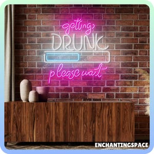 Getting Drunk Please Wait Neon Art Signboard, Bar Pub Led Sign Wall Art ...