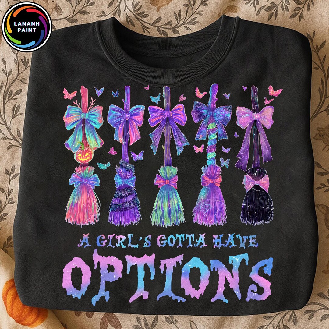 Cute Preppy Witch Sublimation PNG, Neon A Girl Gotta Have Options Witch ...