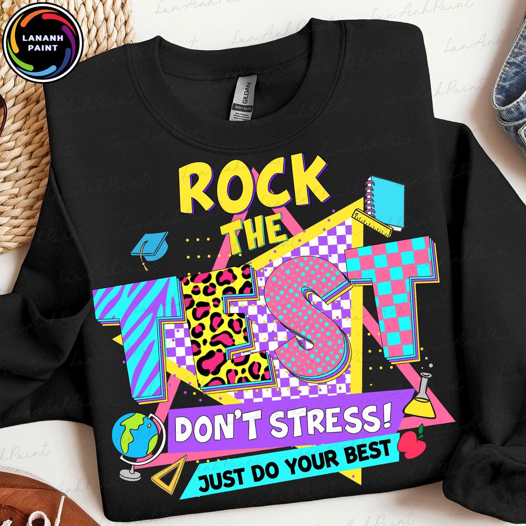 Rock the Test Png, Testing Day Png, Don't Stress Just Do Your Best ...