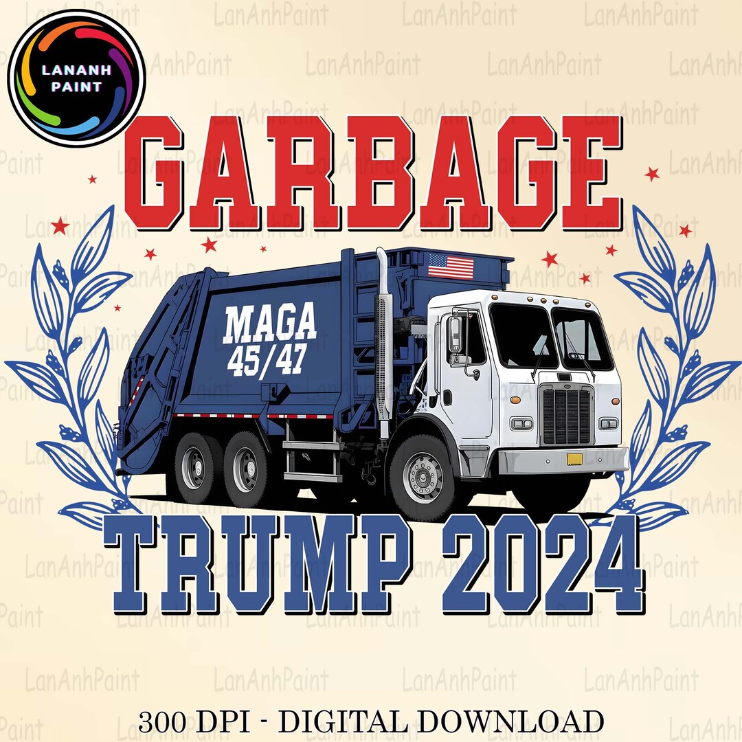 Garbage Trump 2024 Png, Trump With Garbage Truck Png, Trump Stay Trashy ...