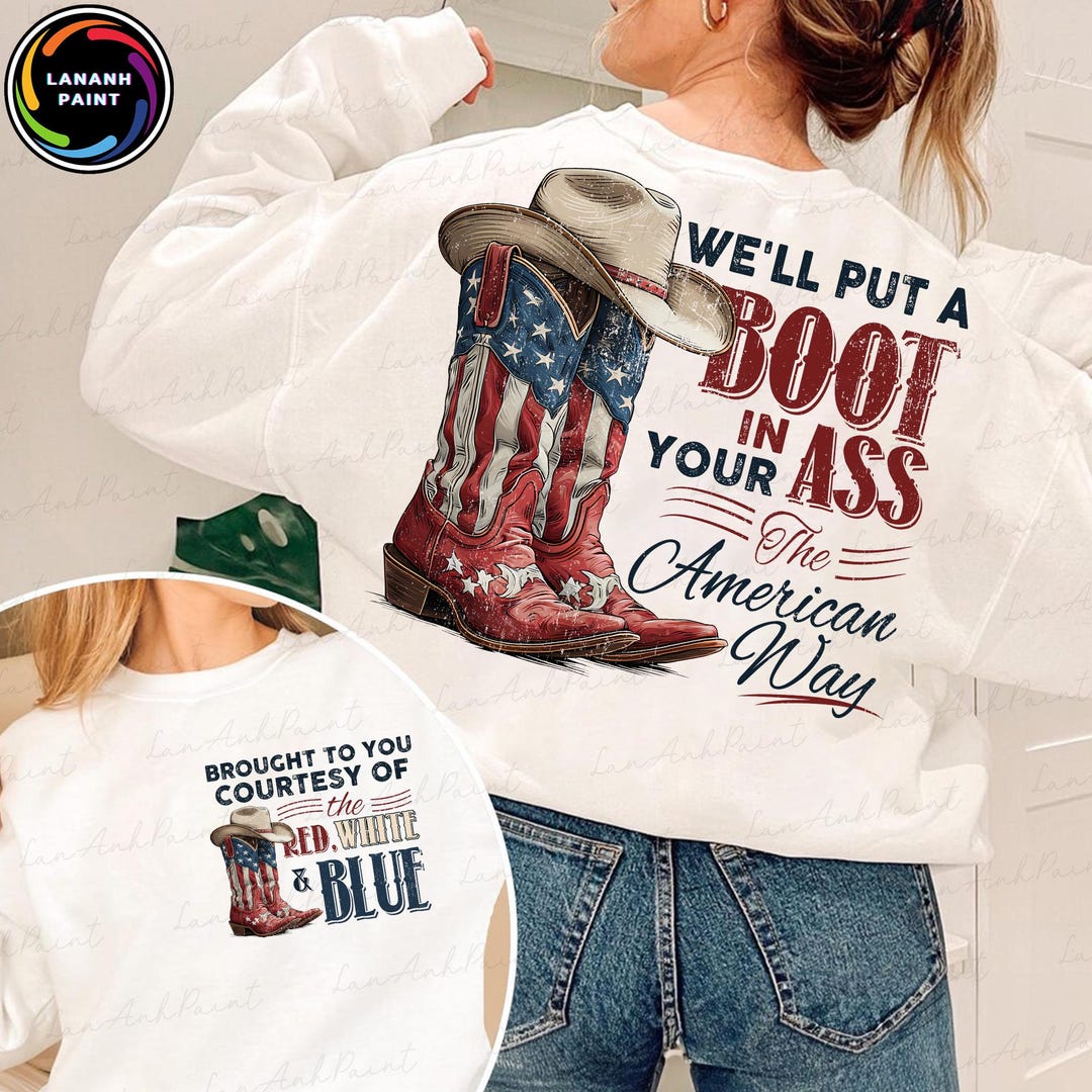 We'll Put A Boot in Your Ass Png, It's the American Way PNG, Red White ...