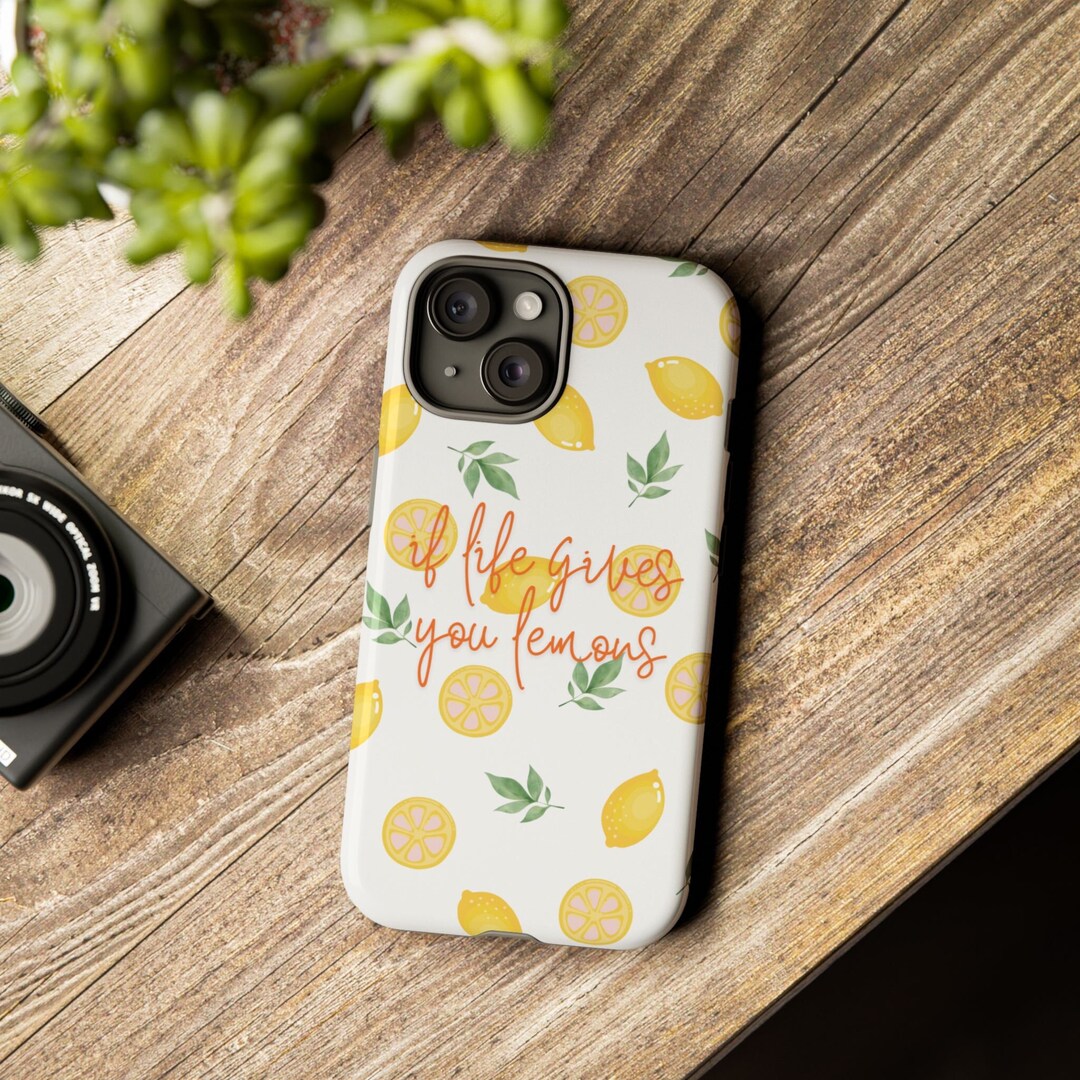 If Life Gives You Lemons iPhone 15 Case, iPhone 15 Pro, iPhone 15 Max ...
