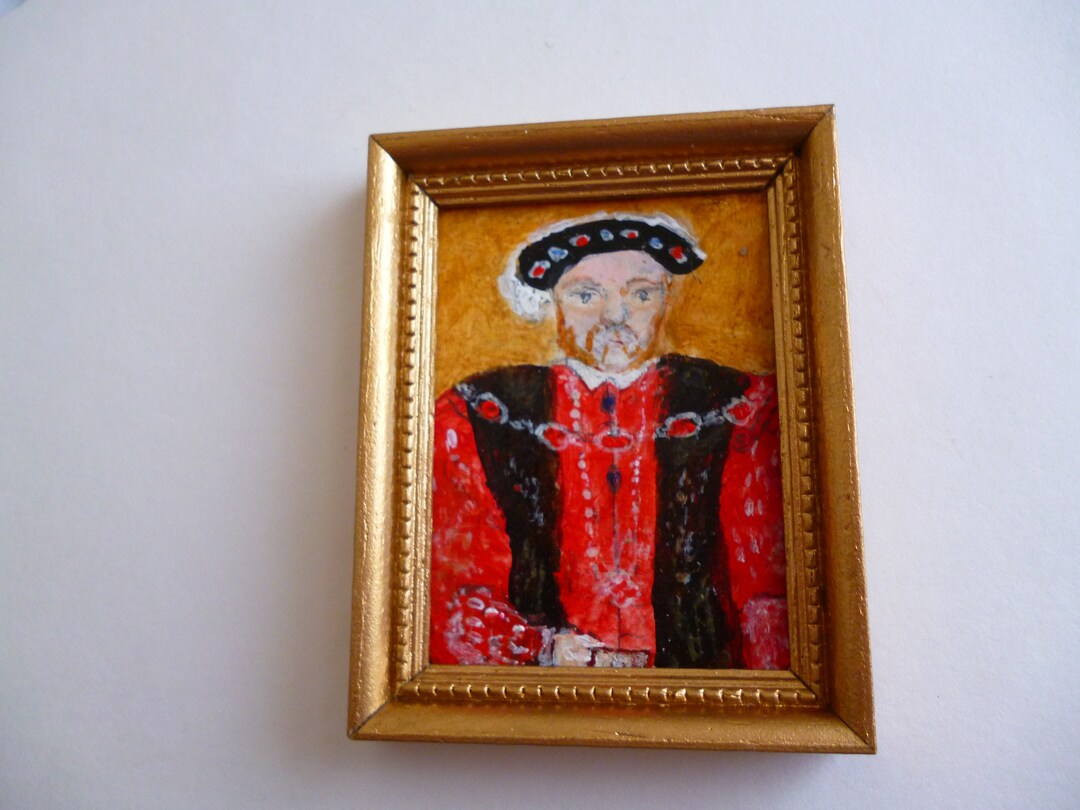 King Henry VIII, Miniature Acrylic Painting, One 12th Scale, Framed and ...
