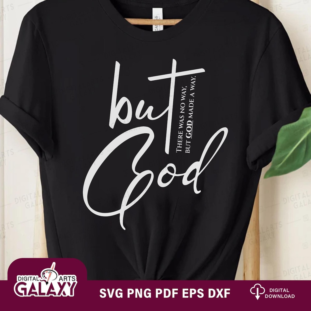 But God SVG PNG Religious Art Religious Gifts T-shirt Designs Birthday ...