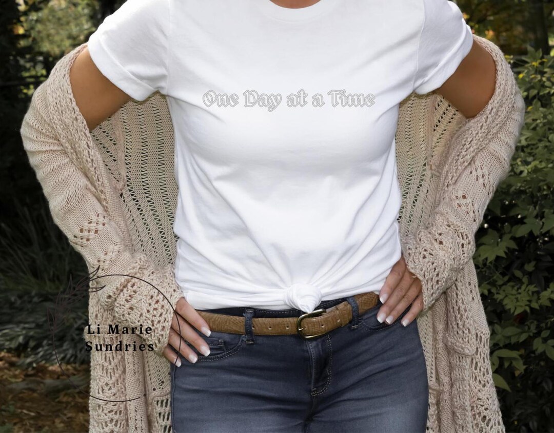 One Day at a Time, 12 Step Slogan on Bella Canvas Quality Unisex T ...