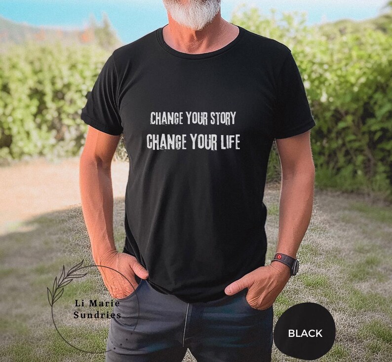 Tony Robbins Inspired Quote Shirt, Change Your Story Change Your Life ...