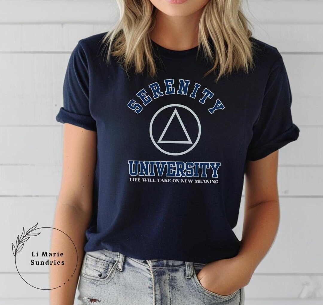 Serenity University Shirt, Recovery Shirt, AA Symbol and Saying, LIFE ...