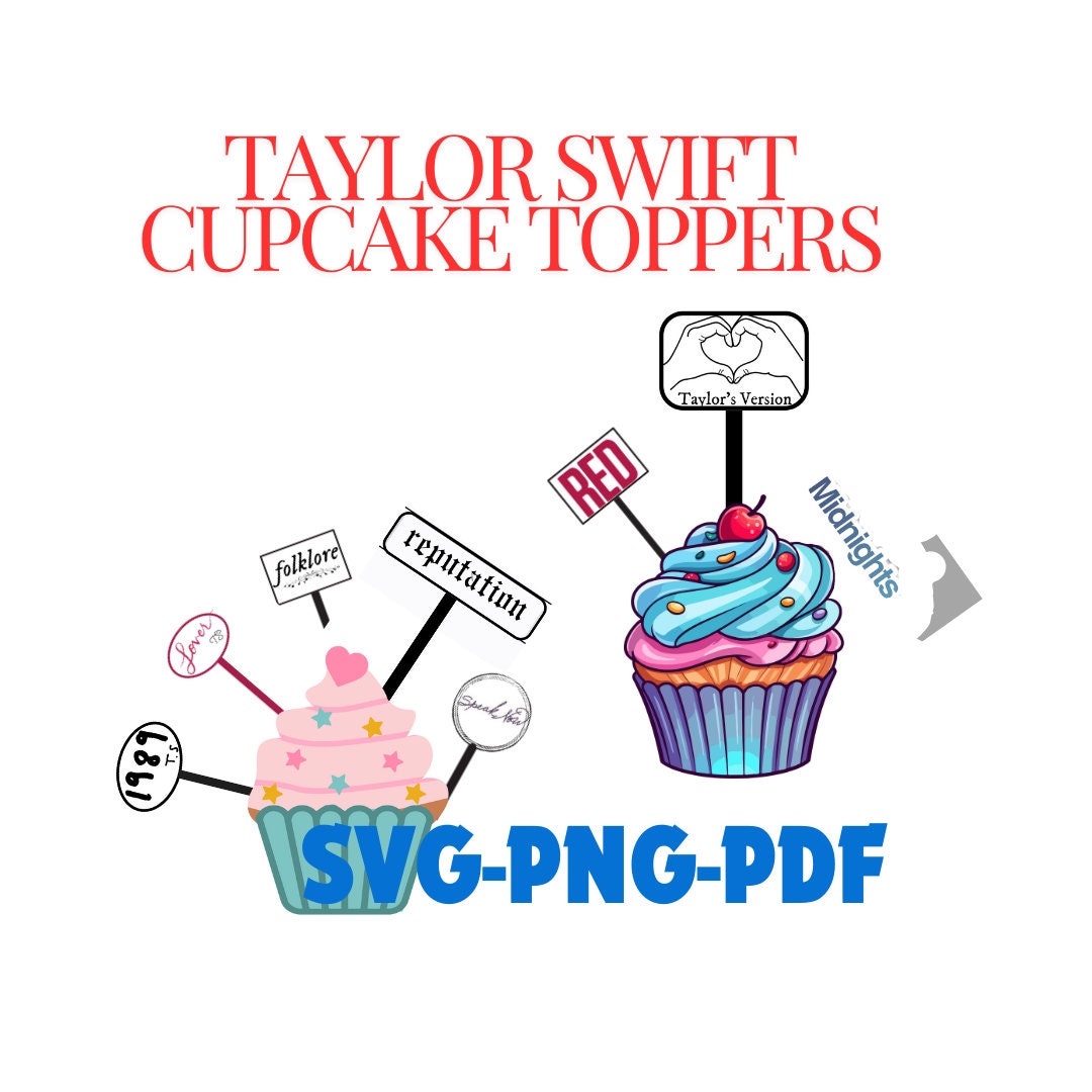 Taylor Swift Swiftie Cupcake Cake Toppers PNG PDF SVG Digital File ...