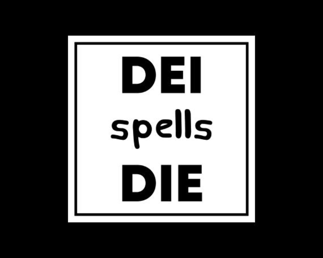 We All Know It - DEI Spells DIE Bumper Sticker Laptop Sticker 2025 - Etsy