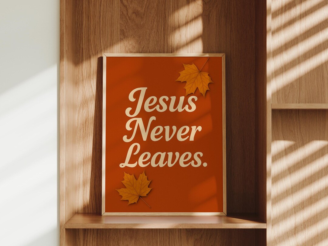 Nostalgic Jesus Never Leaves Christian Autumn and Thanksgiving Wall ...
