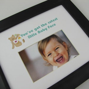You've Got the Cutest Little Baby Face 8 X 10 Picture Photo Mat Design ...