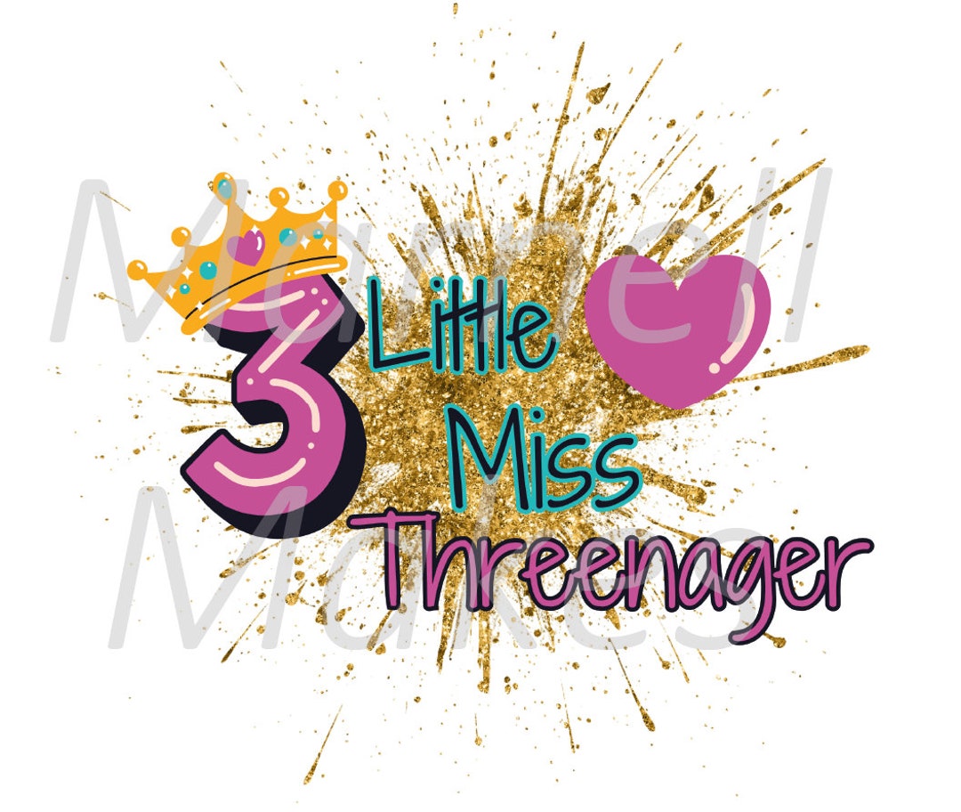 Digital File (PNG and PDF) 3 Year Old Slogan (little Miss Threenager ...